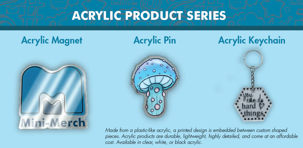 Acrylic Product Series | Custom Acrylic Pins - Keychains - Magnets ...